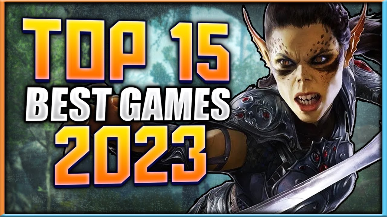 Top 15 BEST Games of 2023 | Game of the Year Edition - YouTube