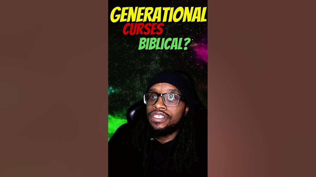 Generational Curses Are NOT Biblical Here s Why YouTube generational-curses-are-not-biblical-here-s-why-youtube
