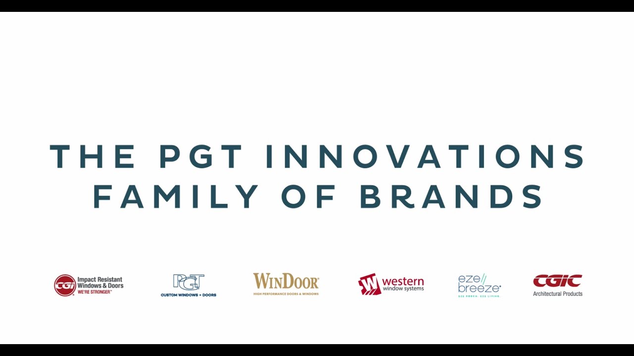 PGT Innovations 6 Brands Overview - YouTube