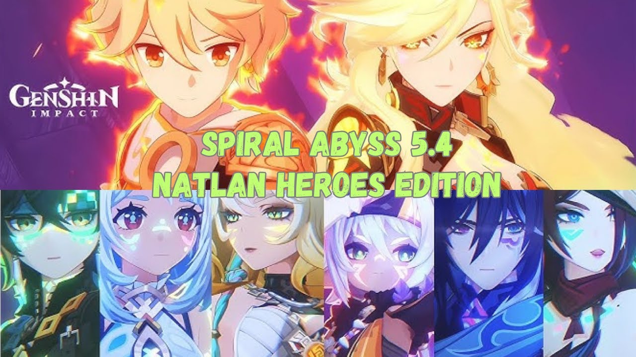 Genshin New Spiral Abyss 5.4 Natlan Heroes + Pyro Traveller VS Abyss ...
