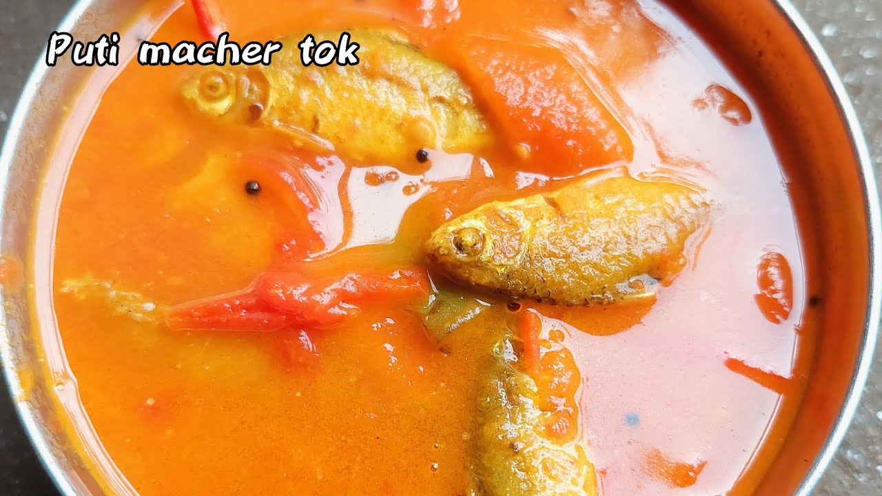 Puti Macher Tok-Famous Bengali Recipe || Delicious Chuno Puti Macher ...