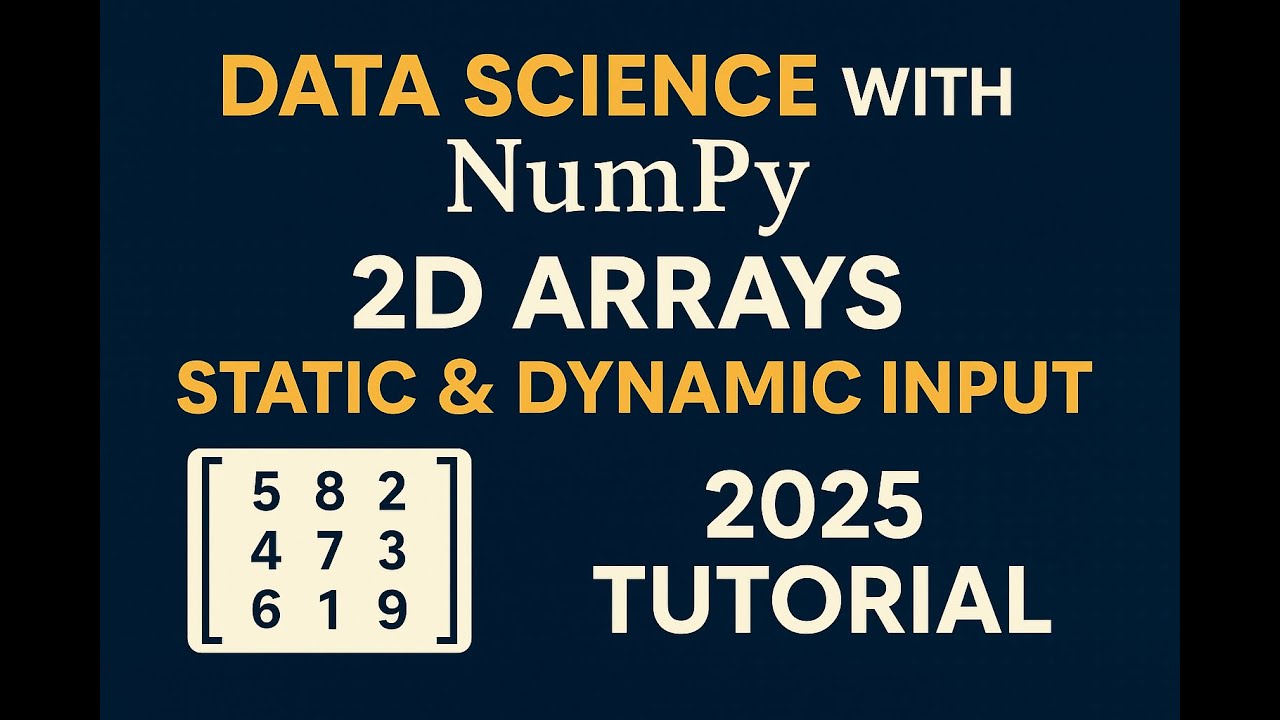🔥V3 – NumPy 🎥 Dynamic Input in 2D Data -Python Marksheet Example | Data Science Tutorial Array ...
