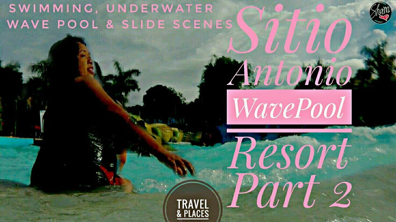 Part 2 - Sitio Antonio Wave Pool Resort | Pandi Bulacan | # ...
