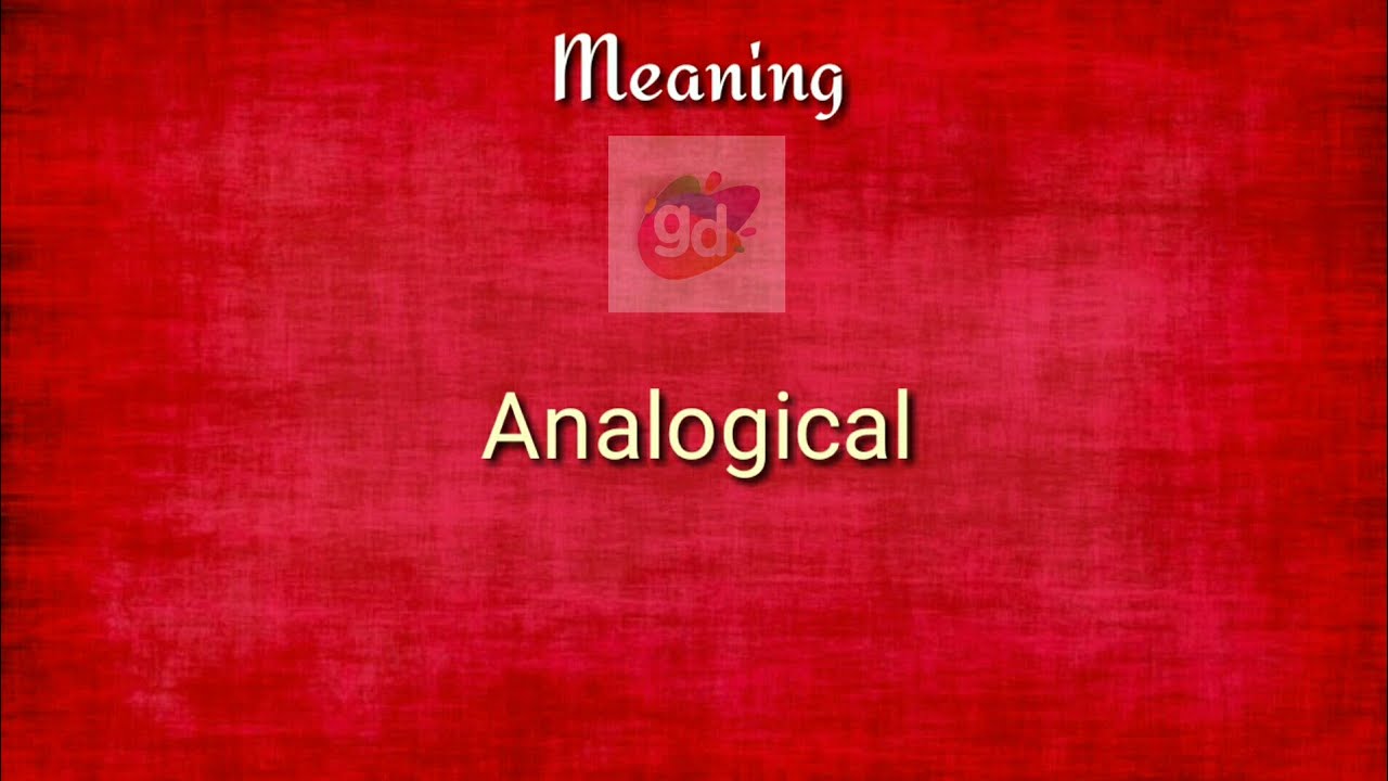 Analogical Meaning with Pronunciation||Googul Dictionary#analogical - YouTube