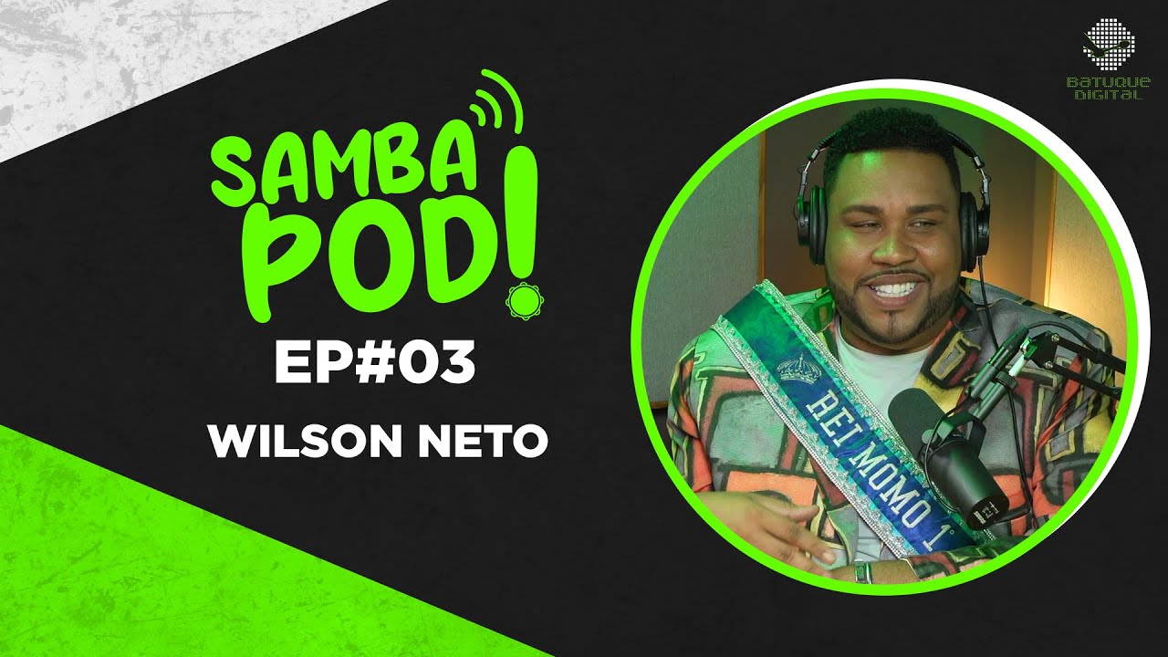 SambaPod! - EP #03 - Wilson Neto - YouTube