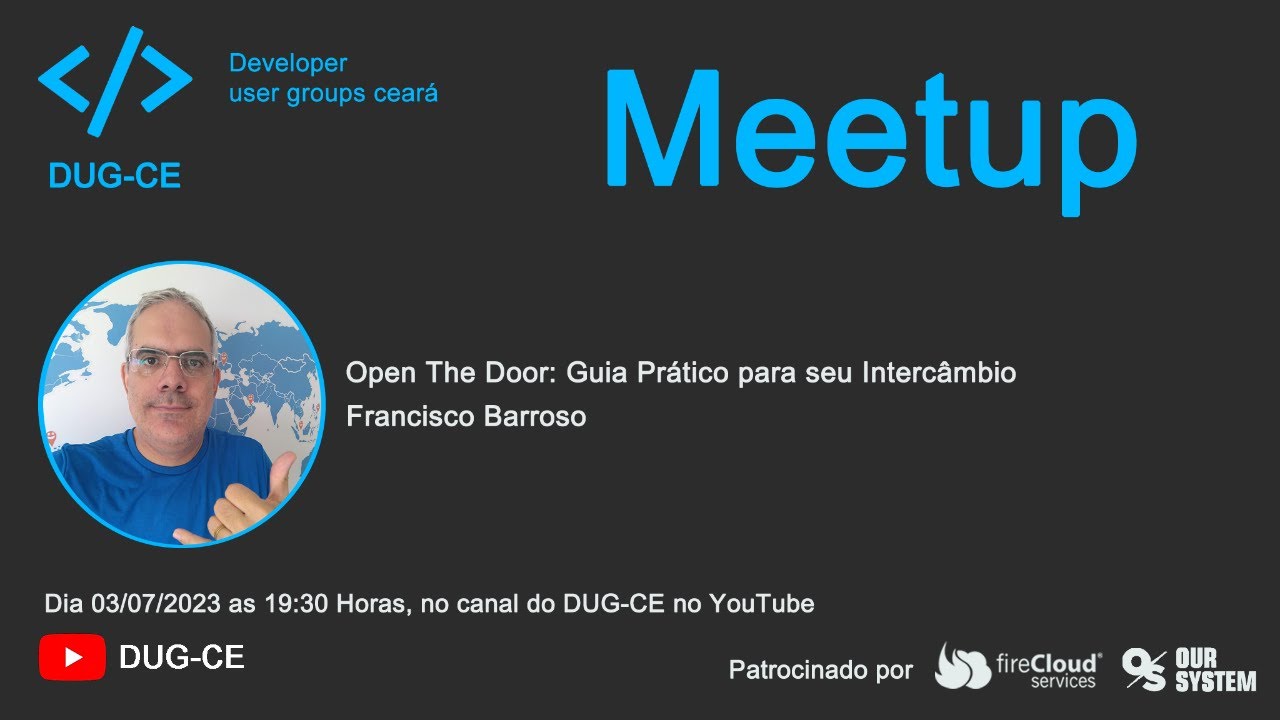 32ª Meetup do DUG-CE - Open The Door: Guia Prático para seu Intercâmbio ...