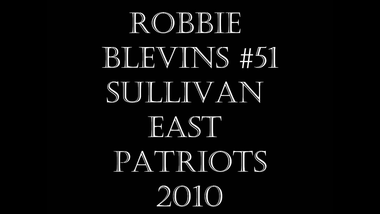 Robbie Blevins #51 Sullivan East Patriots 2010 - YouTube
