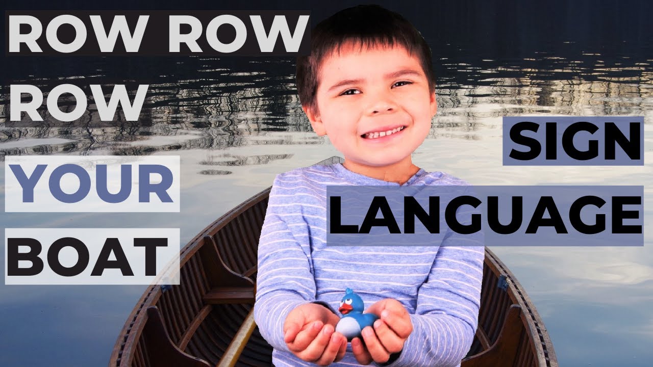 Row Row Row Your Boat in Sign Language. Songs for Children with actions ...