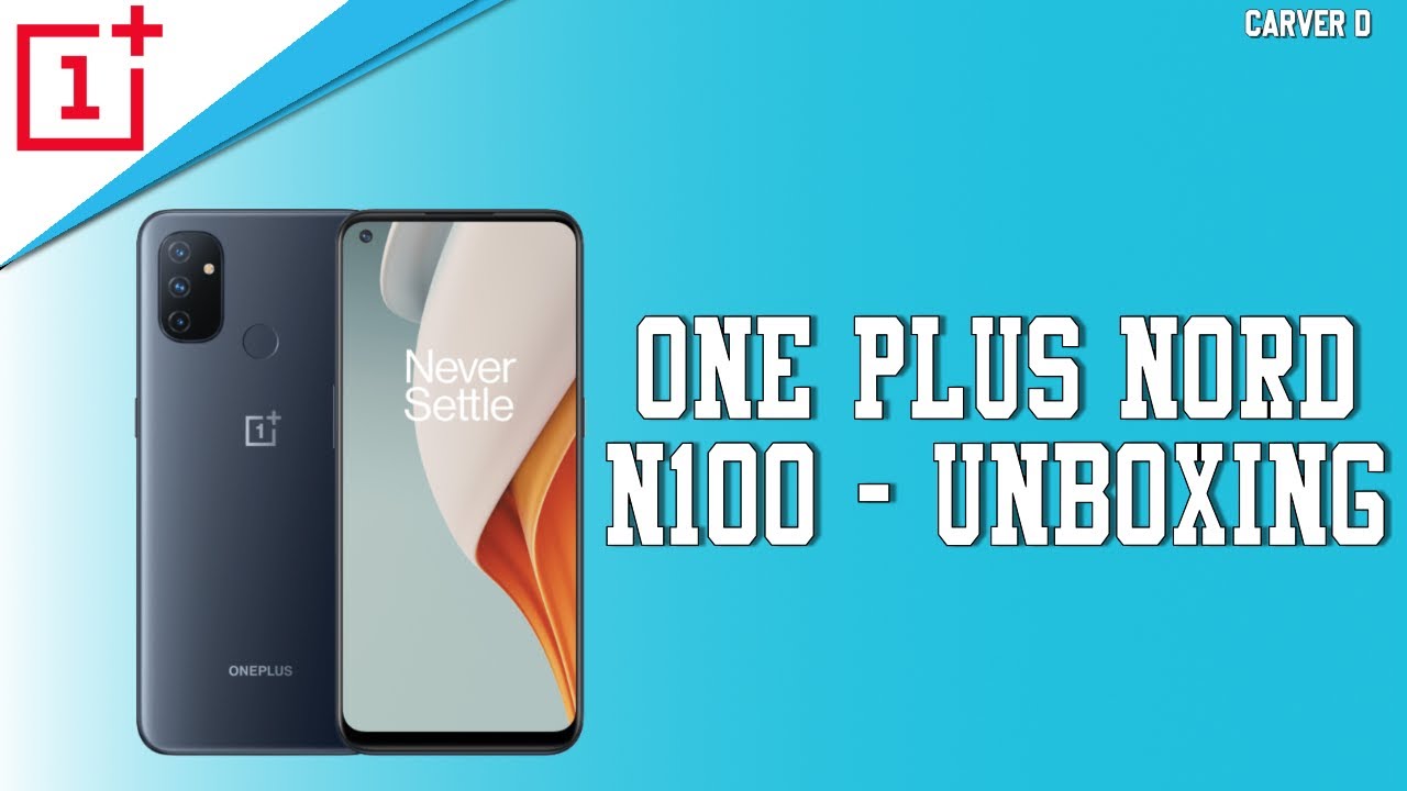 ONE PLUS NORD N100 - UNBOXING - YouTube