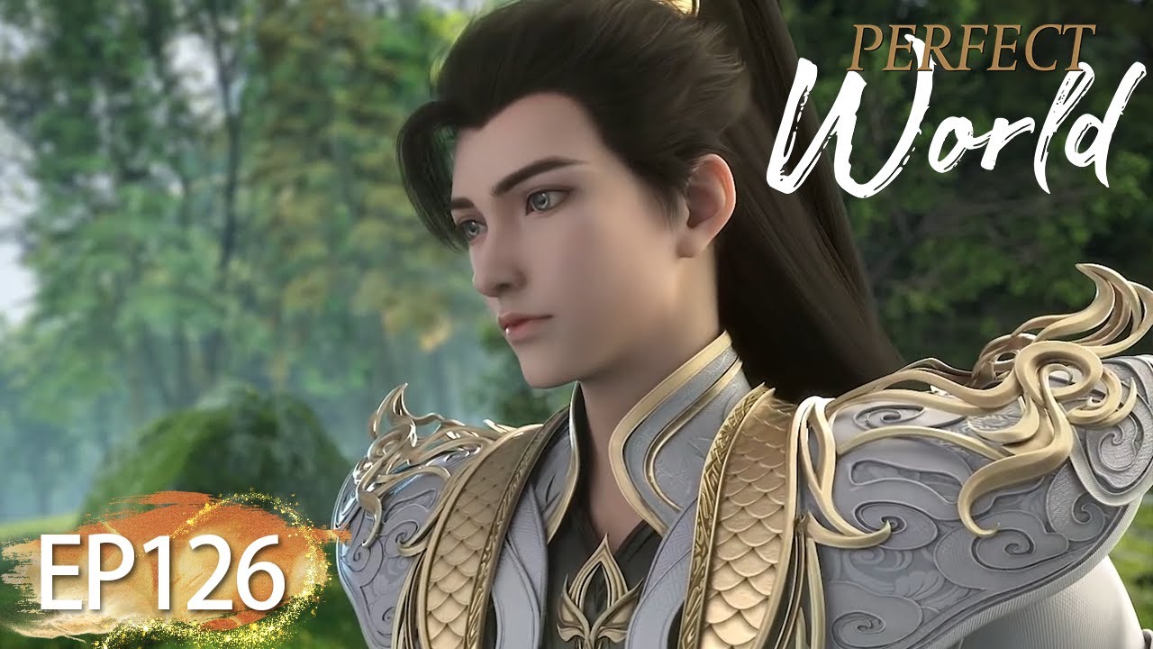 Perfect World EP 126 [MULTI SUB] - YouTube