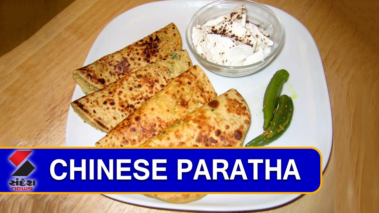 Chinese Paratha Recipe on Khana Khazana || Sandesh News | Cyclone ...