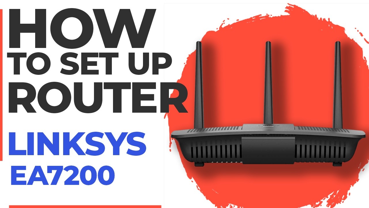 How to Set Up LINKSYS EA7200 | How to Setup LINKSYS AC1750 WiFi Router ...