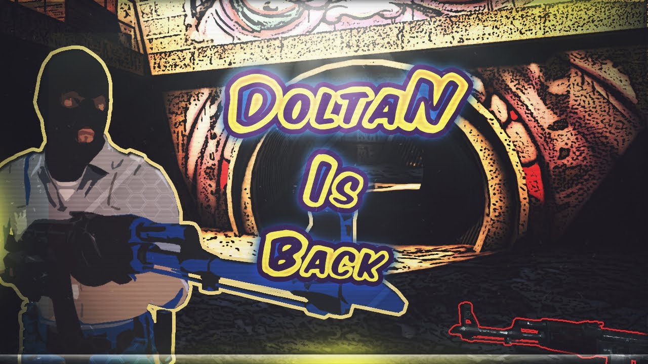 DoltaN Is Back! - CSGO - YouTube