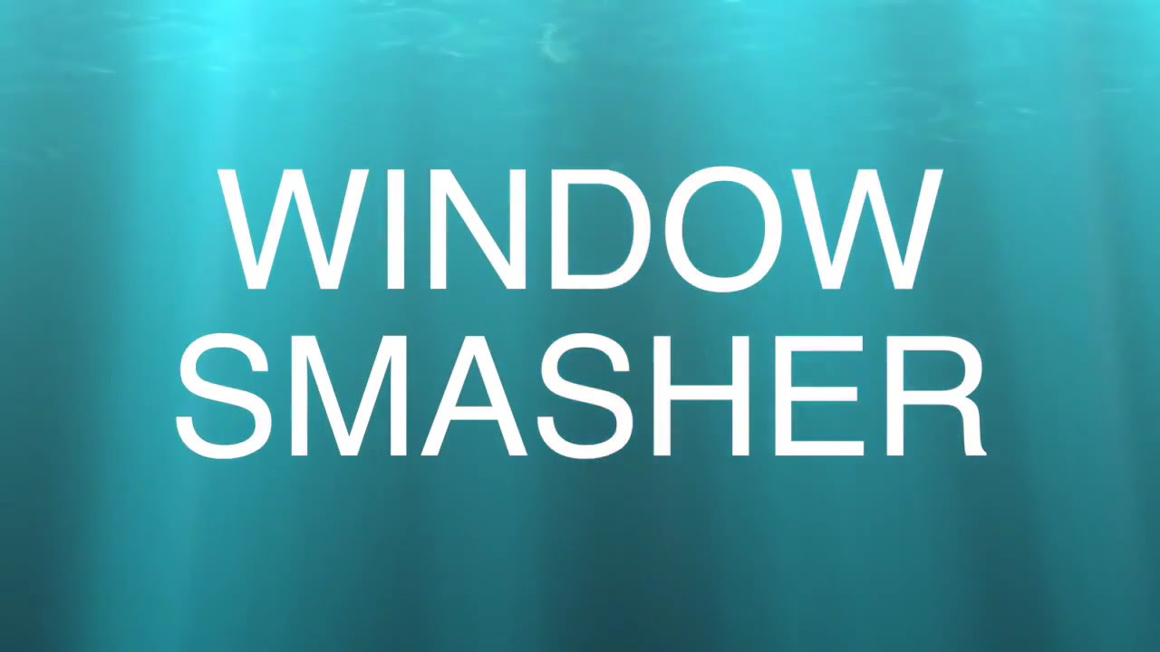 The Window Smasher - YouTube