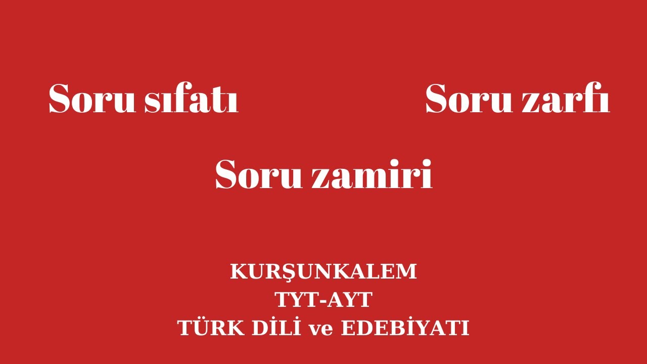 Soru sıfatı, Soru zarfı, Soru zamiri - YouTube