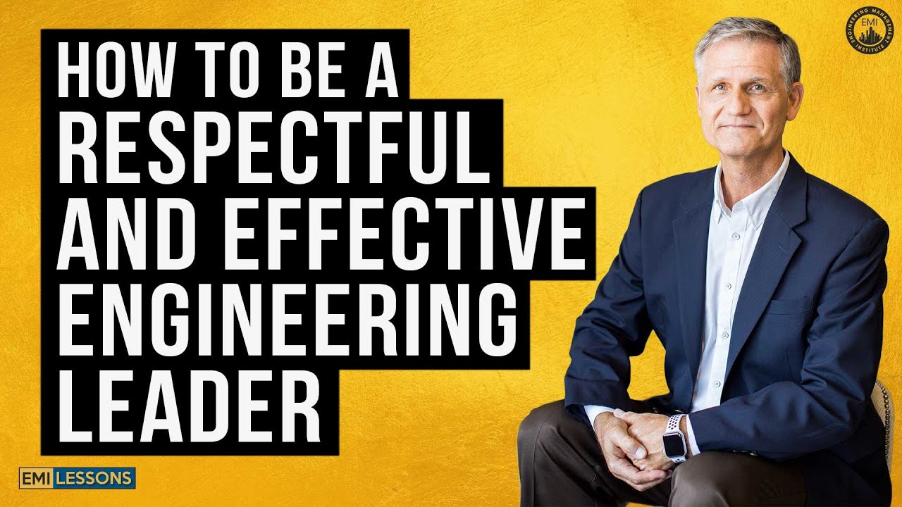 How to Be a Respectful and Effective Engineering Leader - YouTube