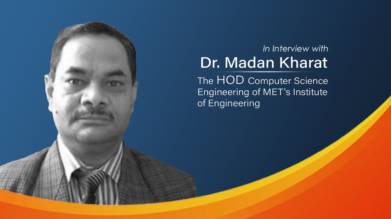 Dr. Madan Kharat | HOD Computer Science Engineering | MET's Institute ...
