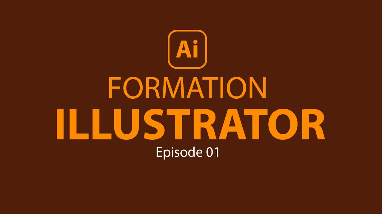 FORMATION ILLUSTRATOR EP 01 #Formation #Illustrator - YouTube