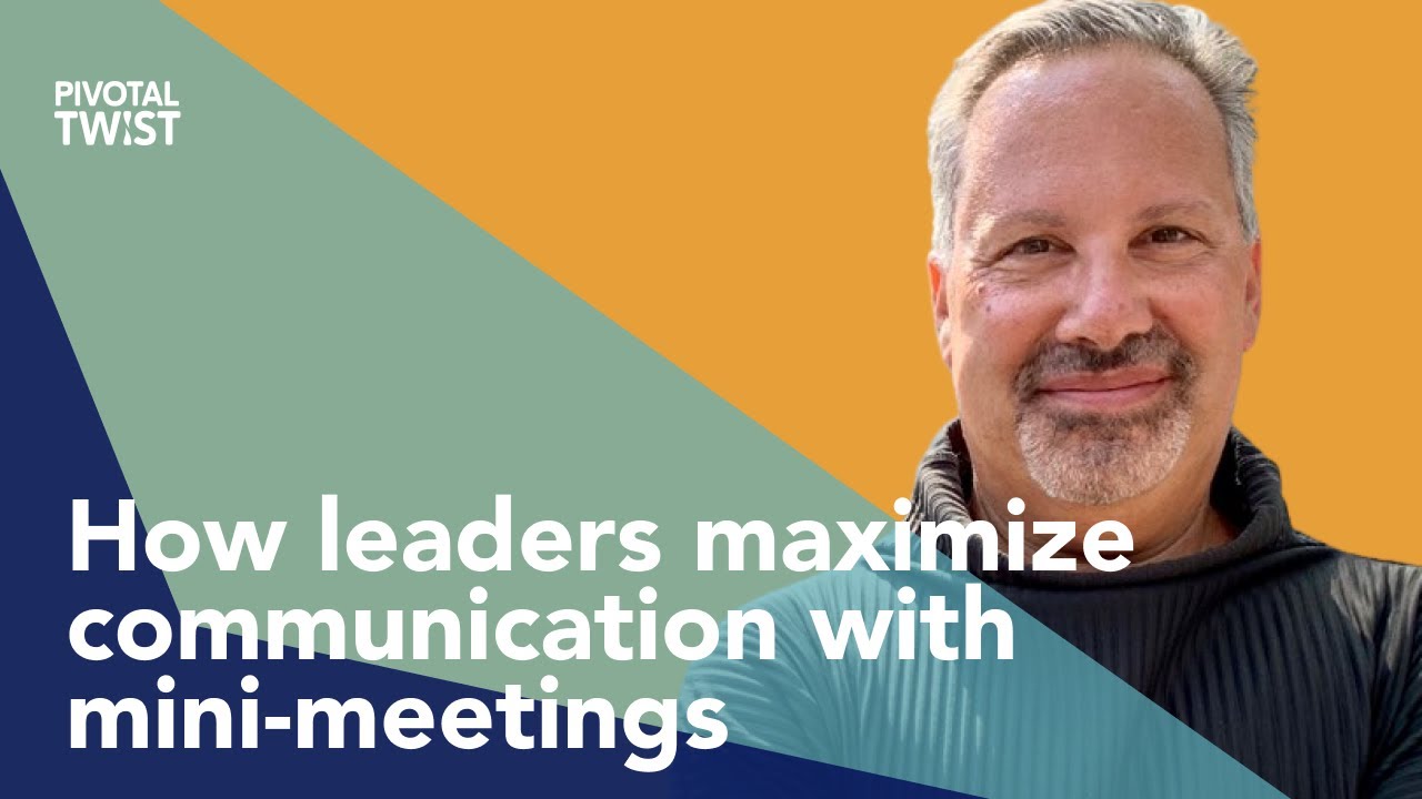 How Leaders Maximize Communication with Mini-Meetings - YouTube