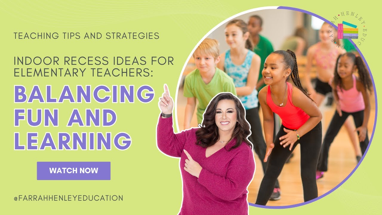 Indoor Recess Tips for Elementary Teachers: Balancing Fun and Learning ...