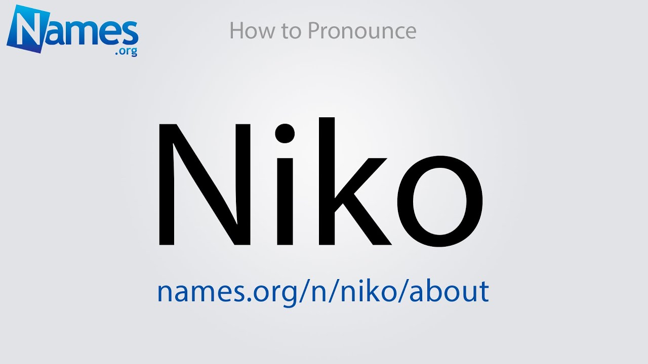 How to Pronounce Niko - YouTube