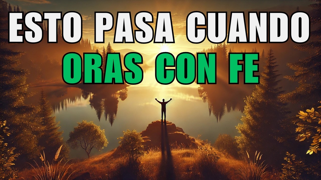 ¡Esto Pasa Cuando Oras con Fe! (Versículos Poderosos) - YouTube