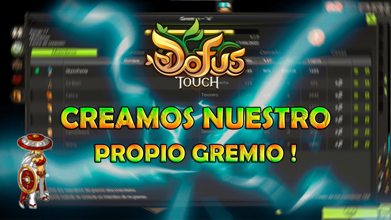 HE CREADO MI PROPIO GREMIO EN DOFUS TOUCH ! - YouTube