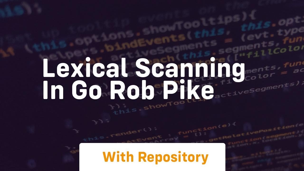 lexical scanning in go rob pike - YouTube