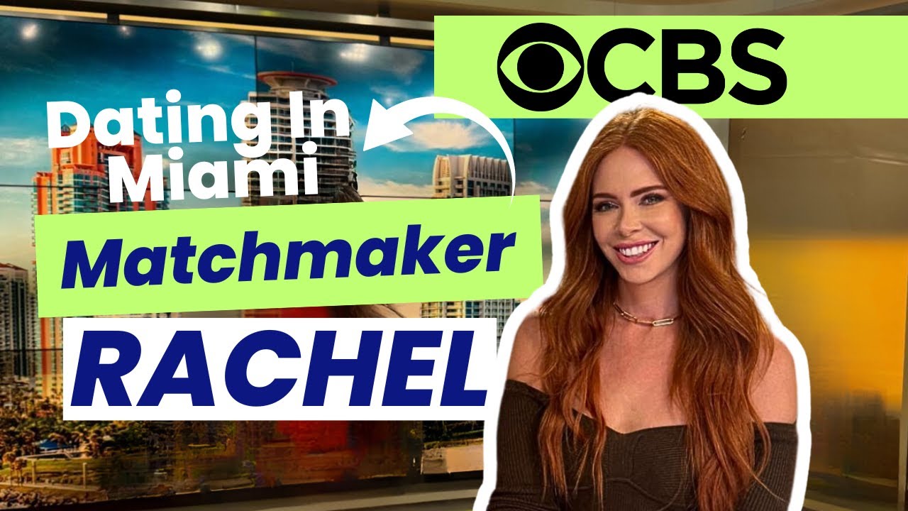 The Top Matchmaker for Elite Miami Wealthy Singles: Interviewed on CBS ...