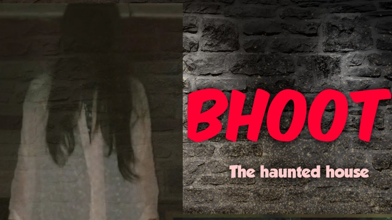 BHOOT- The haunted house|| A short film || Directed by Ezee Jain || ft ...