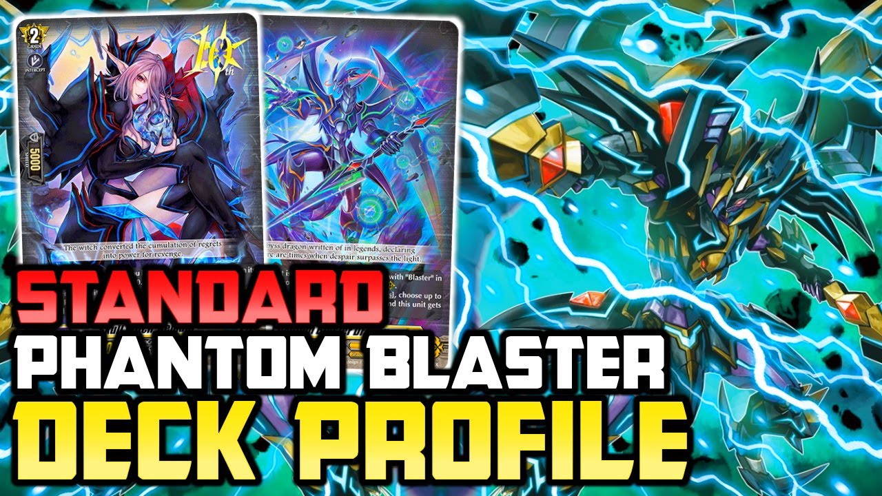 Standard Phantom Blaster Overlord Deck Profile D-BT05 | Cardfight ...