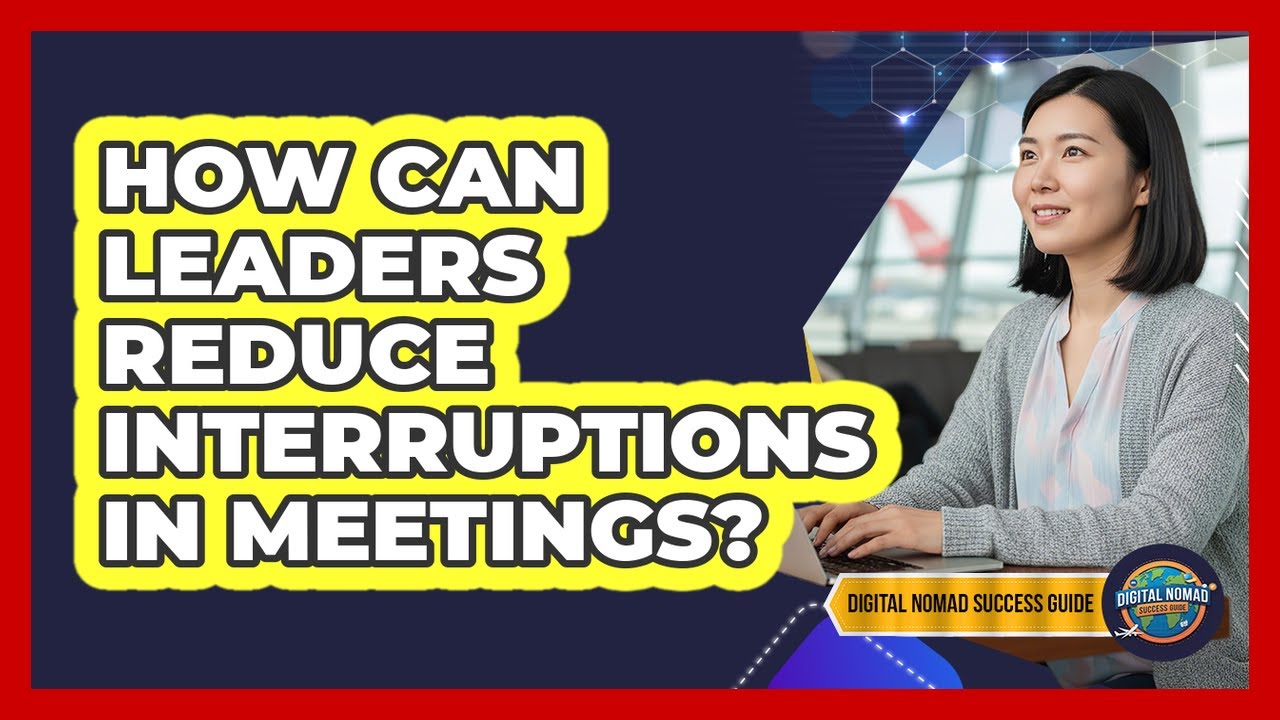 How Can Leaders Reduce Interruptions In Meetings? - YouTube