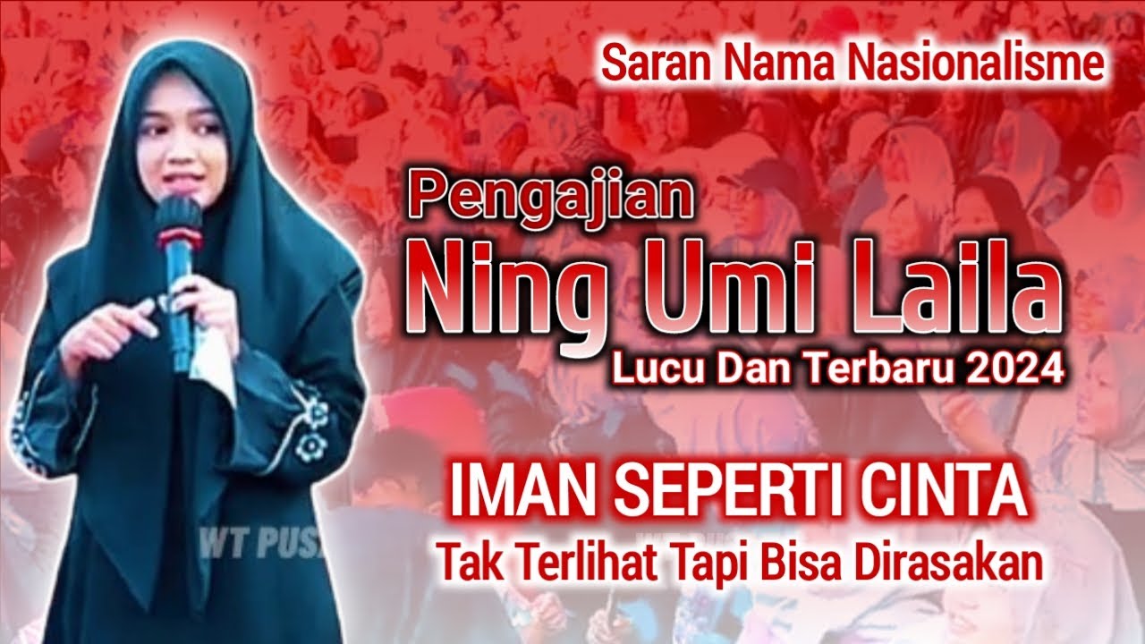 IMAN SEPERTI CINTA - SARAN NAMA NASIONALISME - Pengajian Ning Umi Laila ...