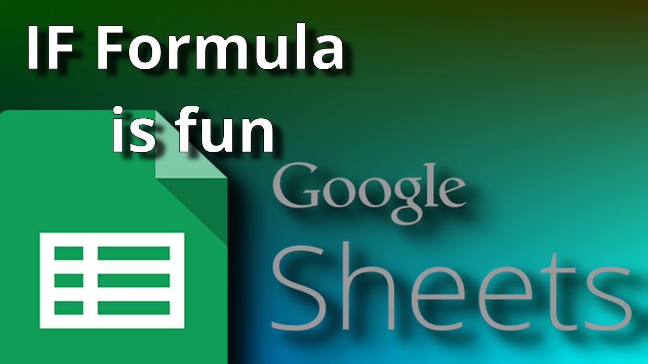 Make using IF formula Fun in Google Sheets - Tips & Tricks - YouTube