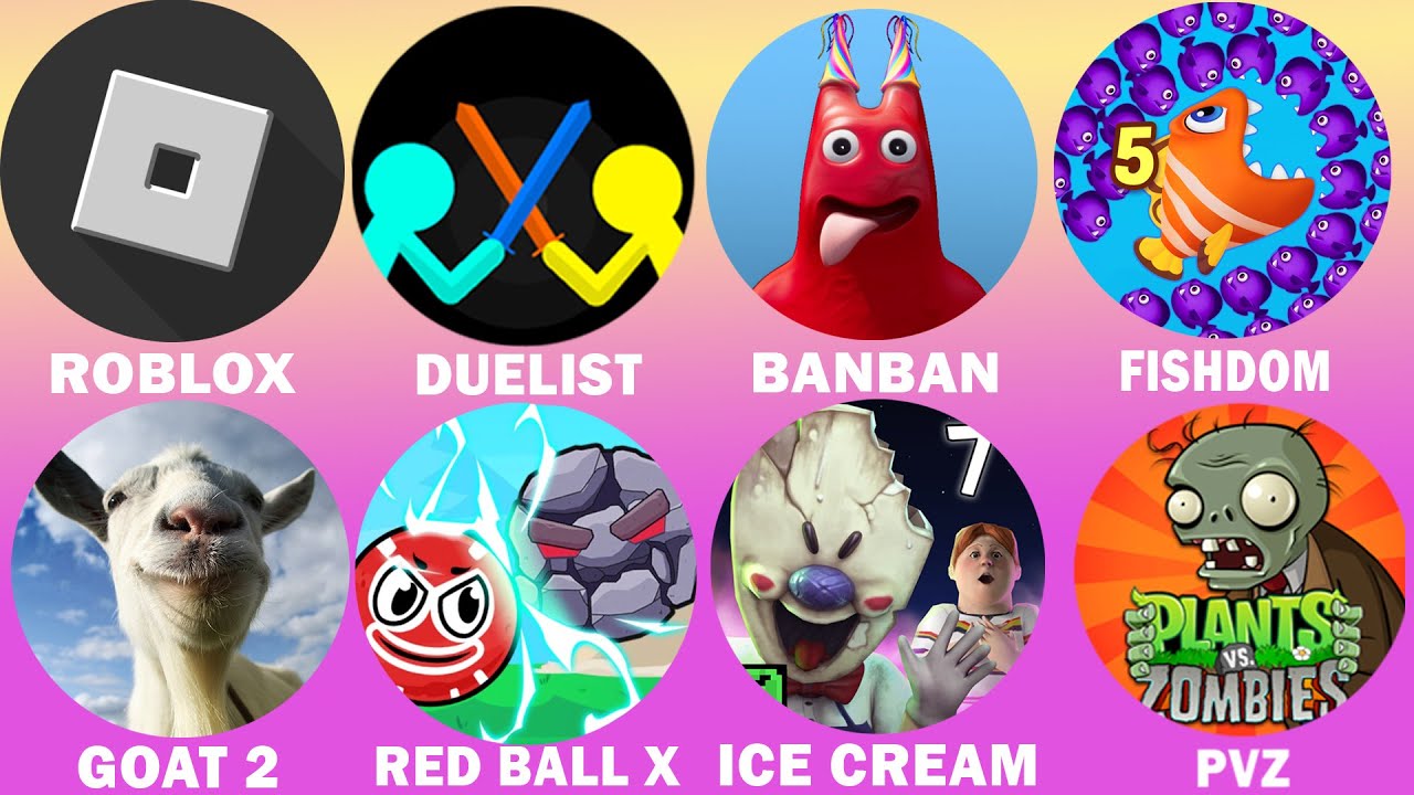 Roblox, Goat Simulator, Poppy Mobile, Supreme Duelist, Fishdom, Garten ...