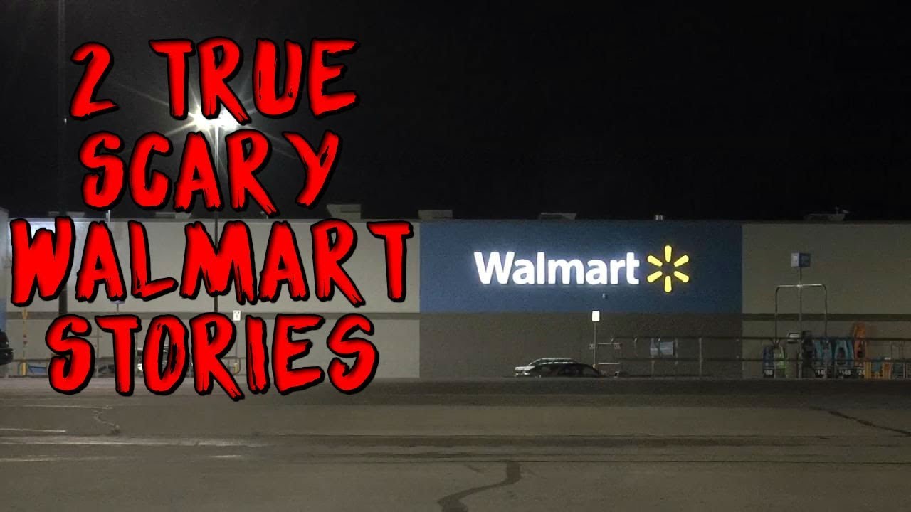 2 TRUE Scary And Creepy Walmart Stories - YouTube