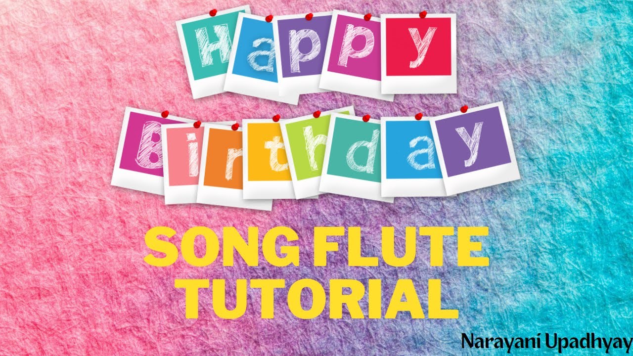 Happy Birthday Song Flute Tutorial - YouTube