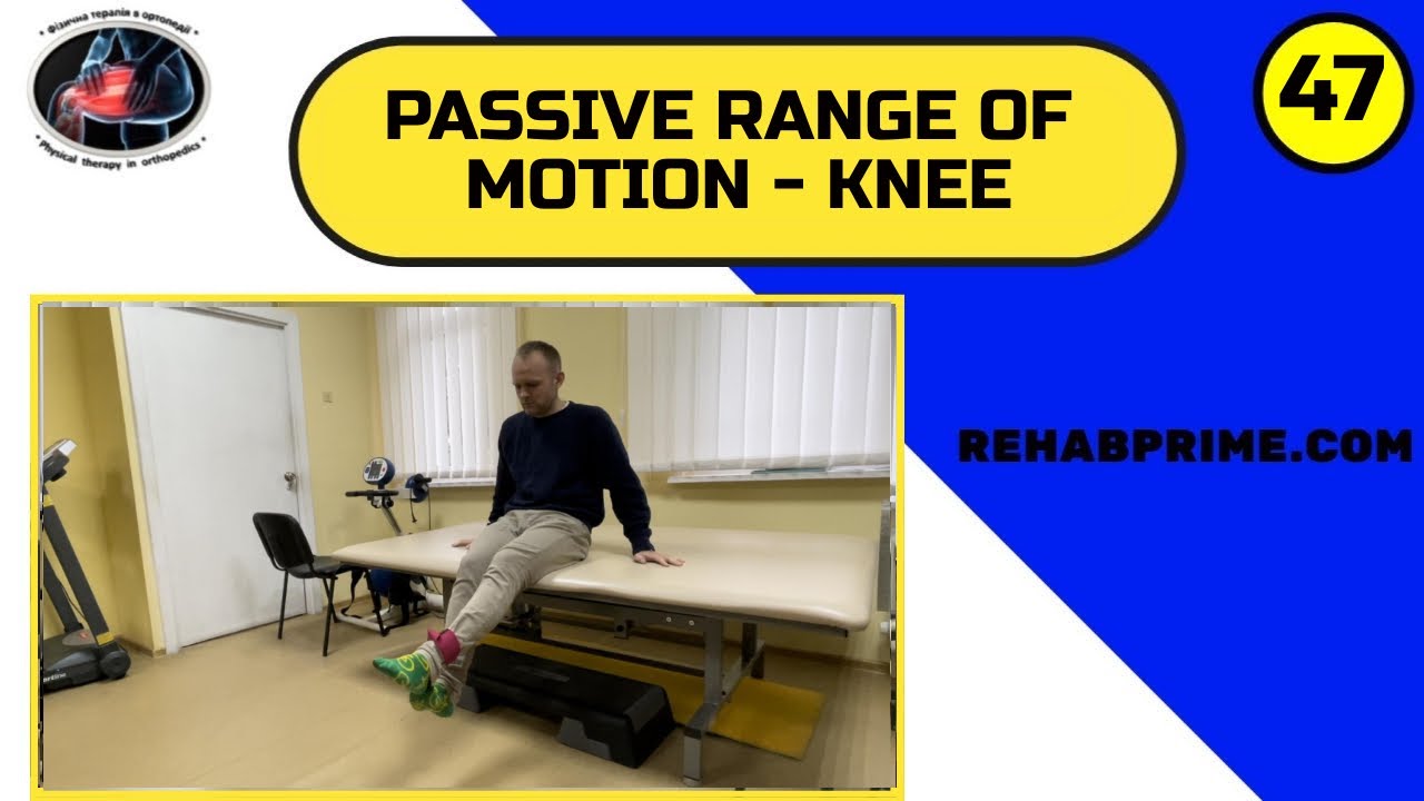 PASSIVE RANGE OF MOTION PASSIVE RANGE OF MOTION