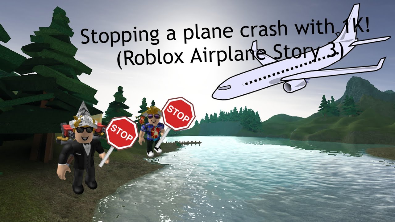 Stopping a plane crash with 1K! (Roblox Airplane Story 3) - YouTube