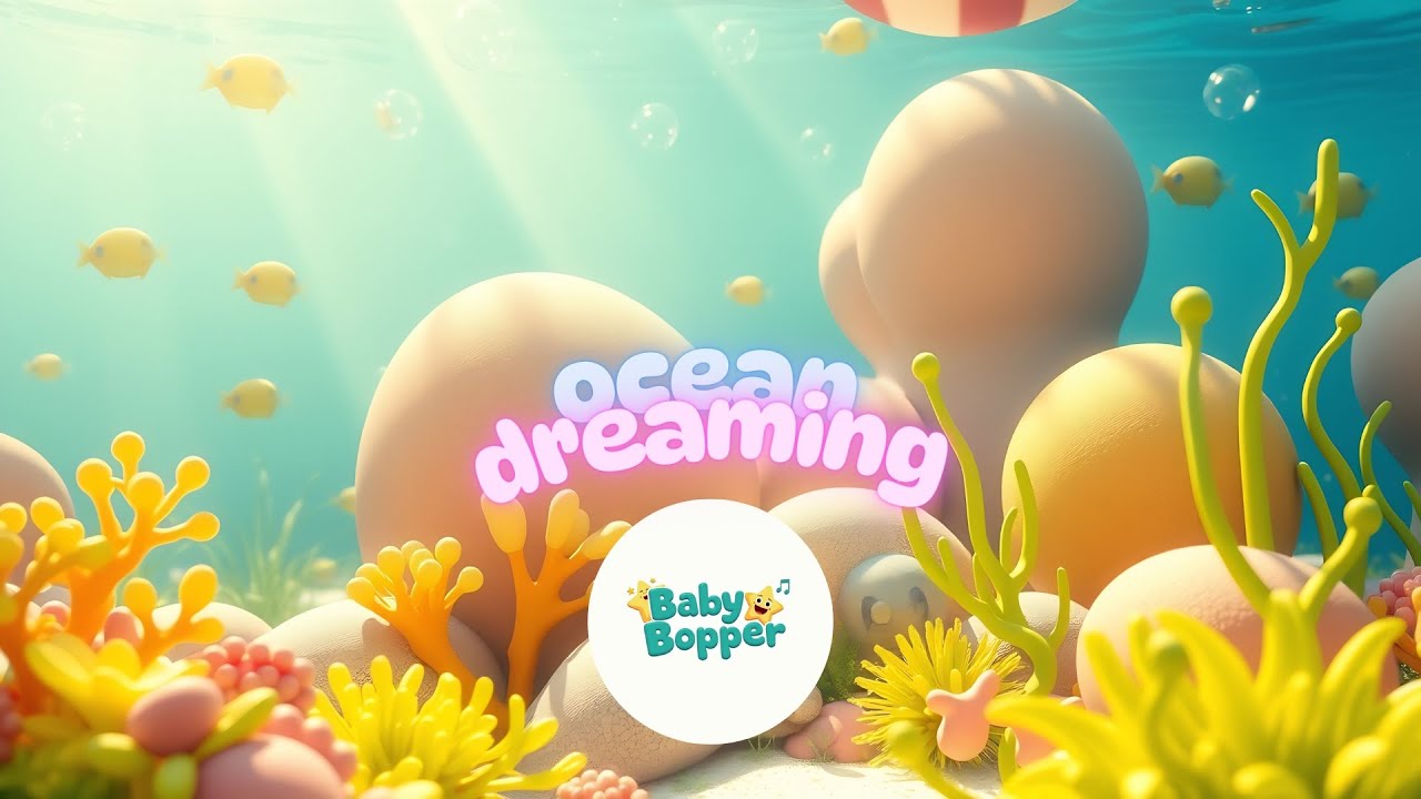 Ocean Dreaming – A Baby Bopper Original [Nursery Rhyme / Lullaby / Baby ...
