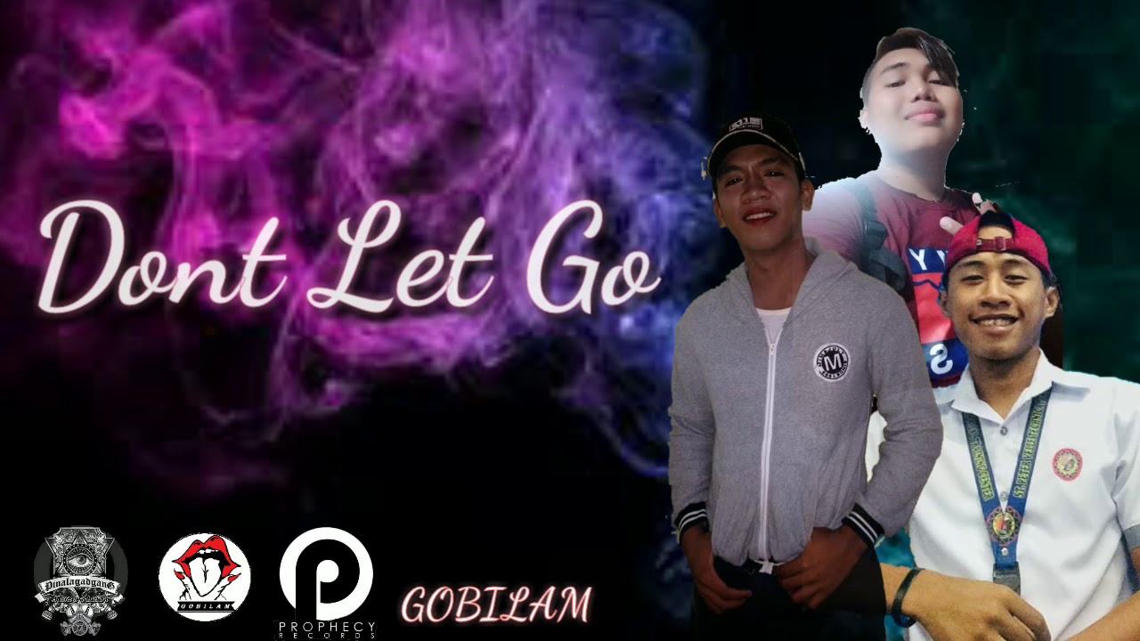 GOBILAM - DON'T LET GO - YouTube
