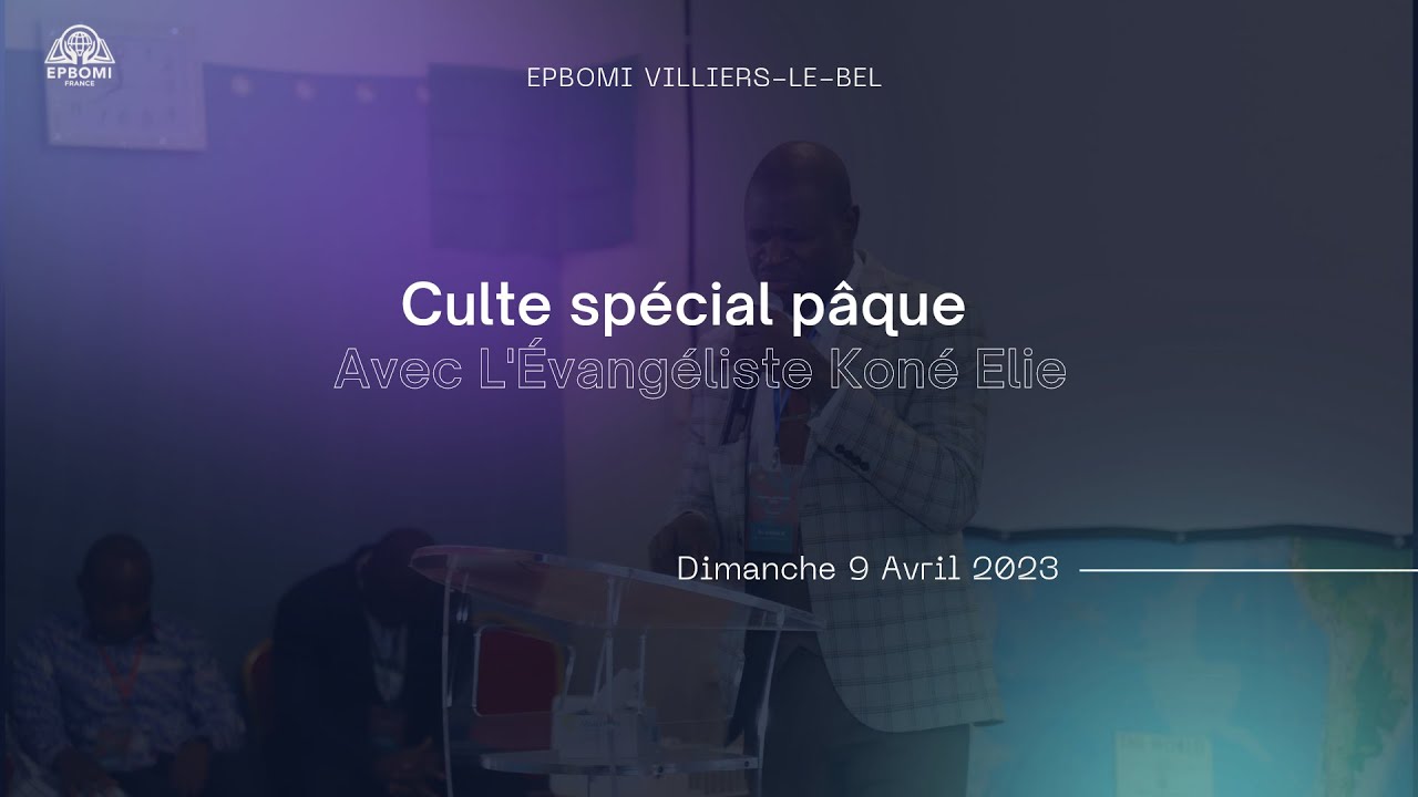 Culte Spécial pâque - Orateur l' Évangéliste Koné Elie - YouTube