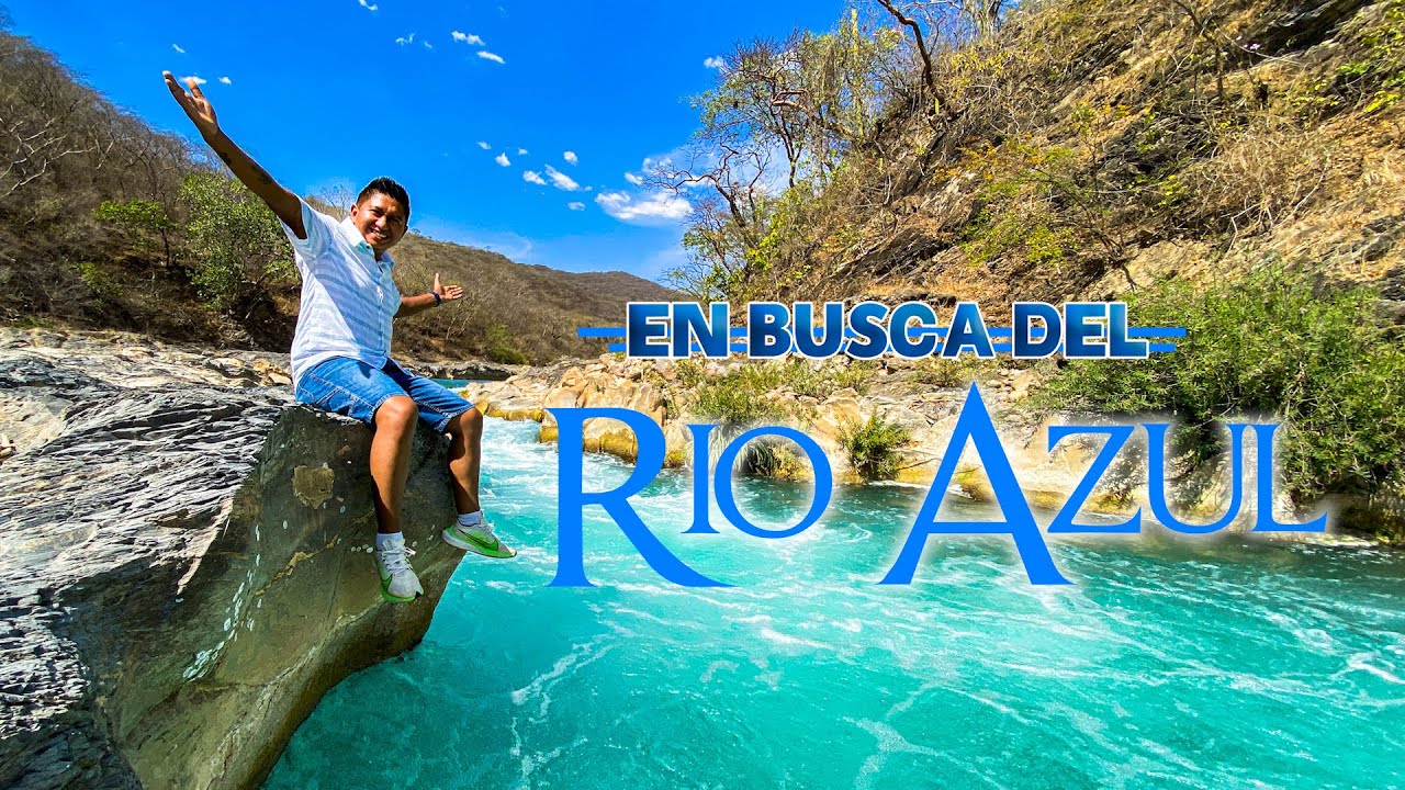 En busca del Río Azul!!! - YouTube
