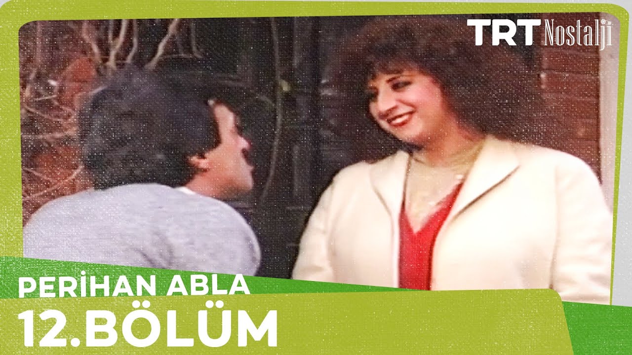 Perihan Abla 12. Bölüm - YouTube