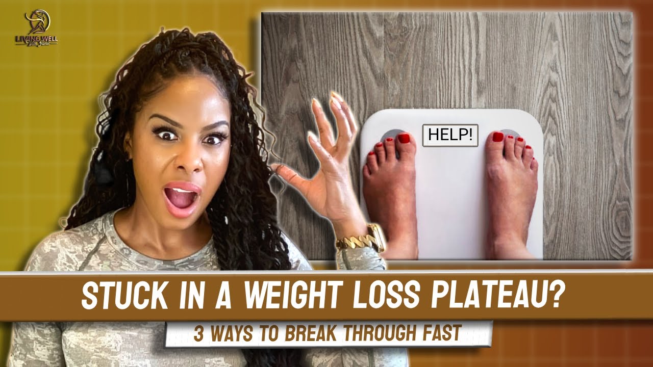 Stuck in a Weight Loss Plateau? 3 Proven Ways to Break Through FAST ...