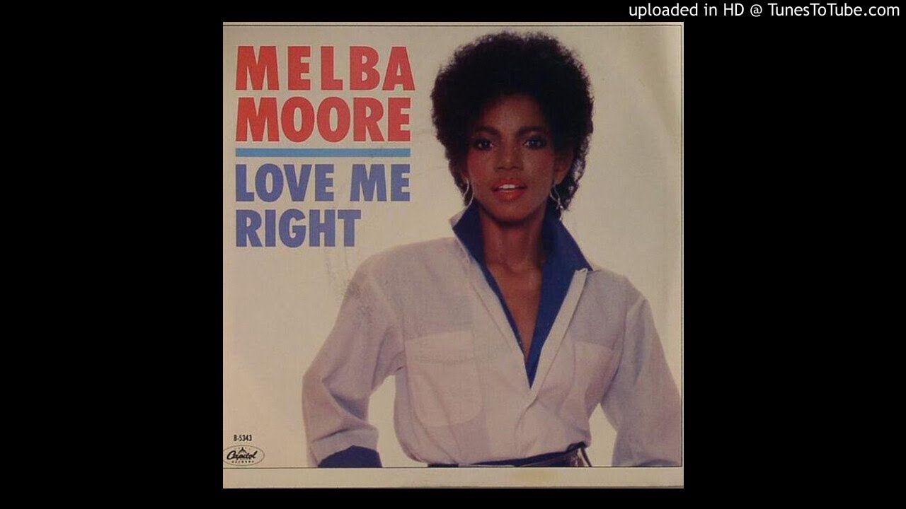 Melba Moore - Love Me Right (Extended) - YouTube