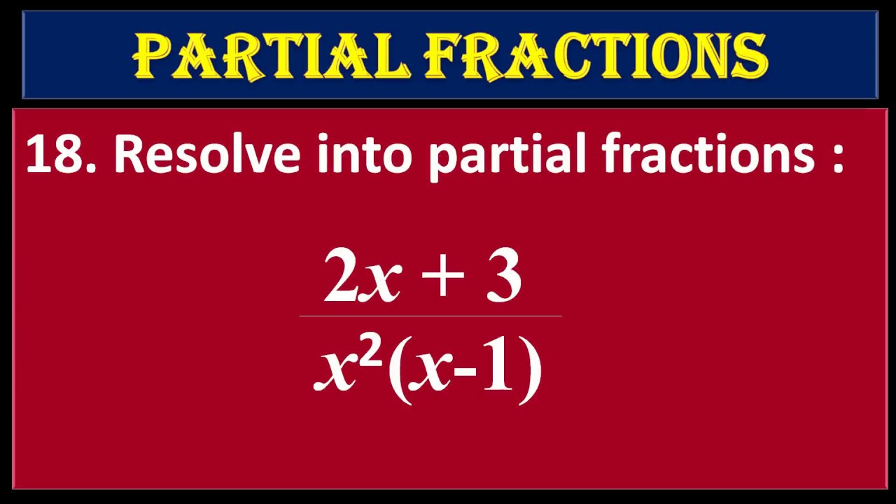 18 Resolve Into Partial Fractions 2x 3 Upon x 2 x 1 YouTube 18-resolve-into-partial-fractions-2x-3-upon-x-2-x-1-youtube