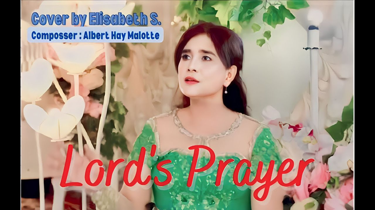 LORD'S PRAYER -cover by Elisabeth Silaban || Worship #spiritualsongs# ...