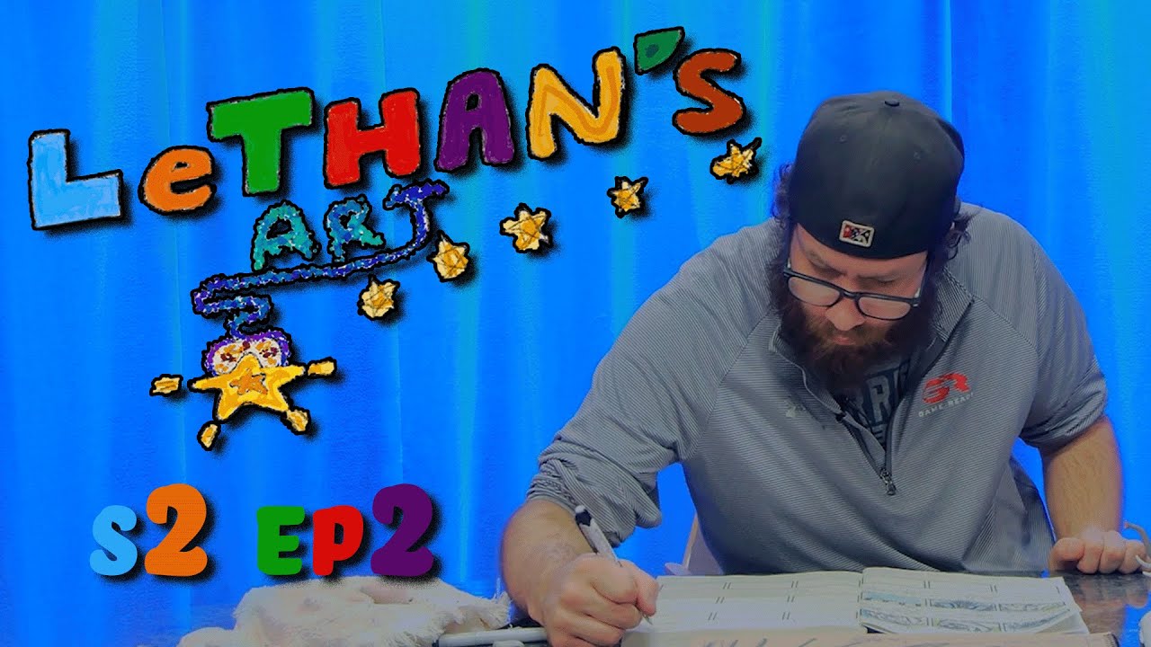 LeThan's Art - s2 ep.2 - YouTube