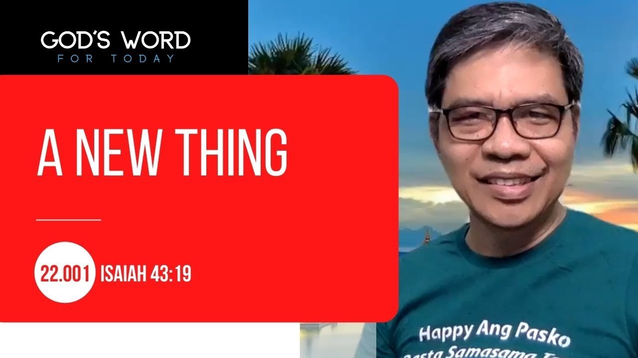 22.001 | A New Thing | Isaiah 43:19 | God’s Word for Today With Pastor ...